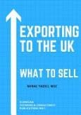 Exporting to The UK: What to Sell - Medium