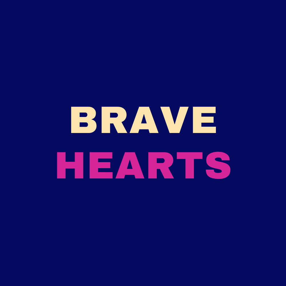 Brave Hearts - Medium