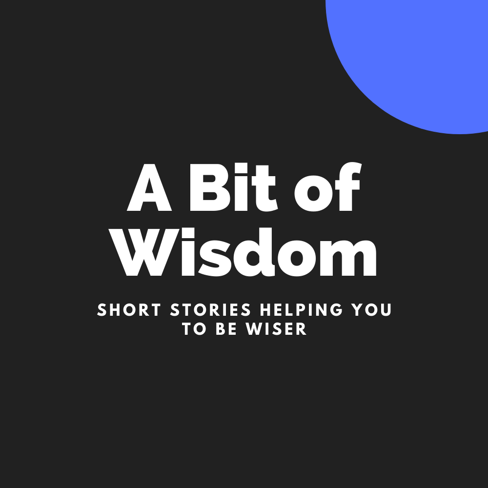 A Bit of Wisdom - Medium