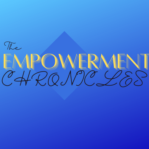 The Empowerment Chronicles - Medium