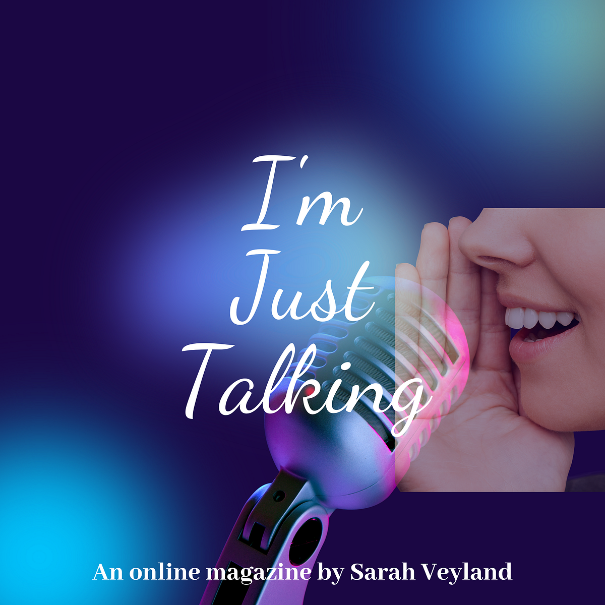 I’m Just Talking – Medium