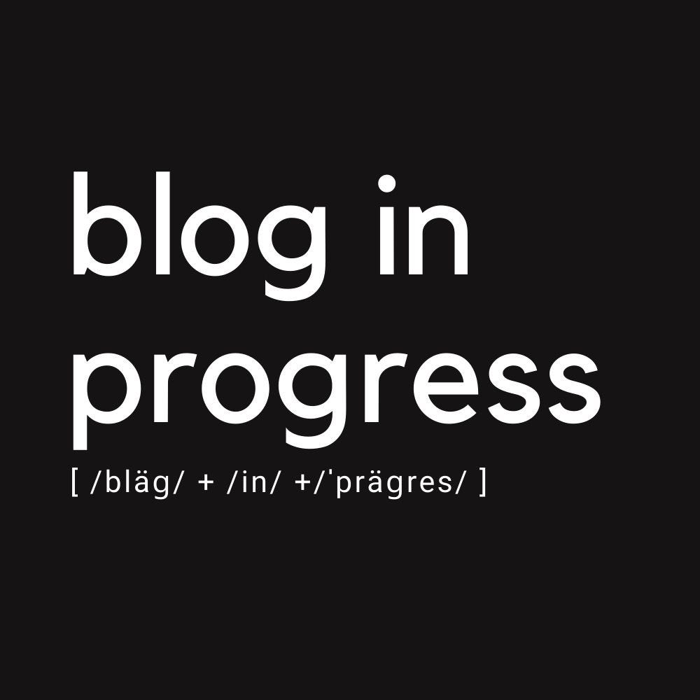 blog in progress. - Medium