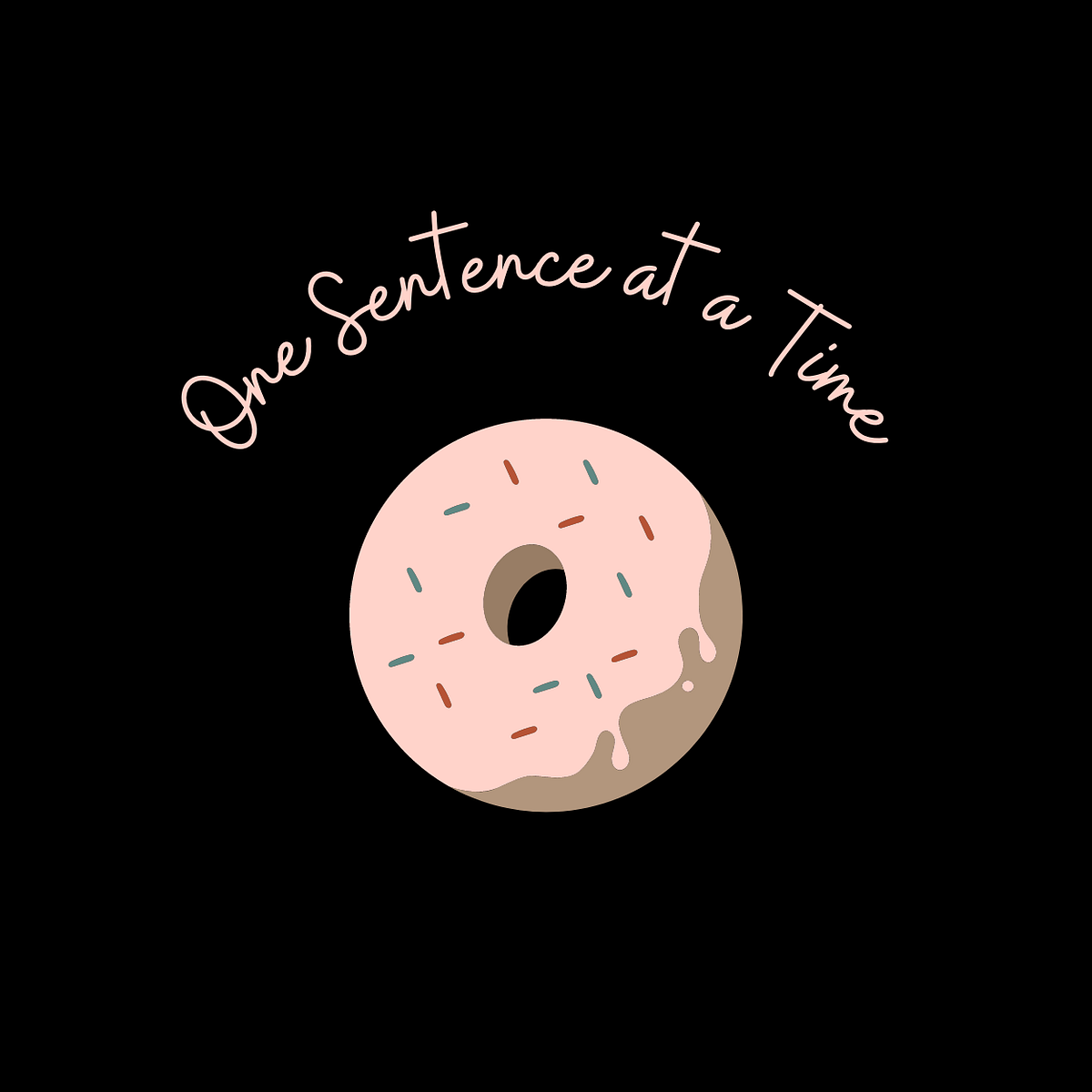 One Sentence at a Time - Medium