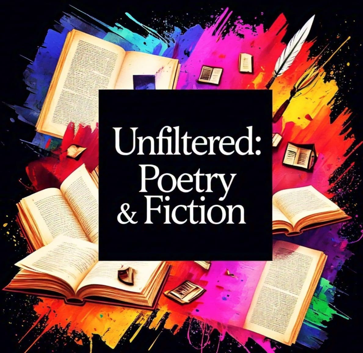 Unfiltered: Poetry & Fiction - Medium