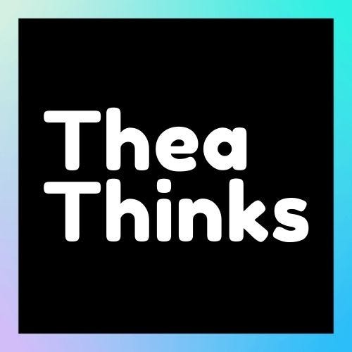 Thea Thinks - Medium