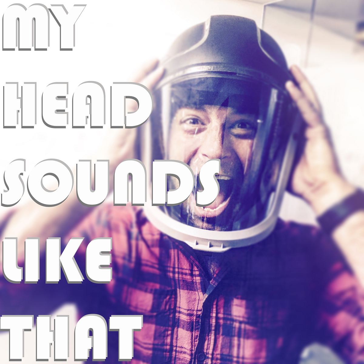 My Head Sounds Like That – Medium