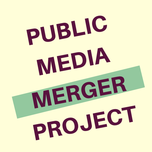 The Public Media Merger Project - Medium