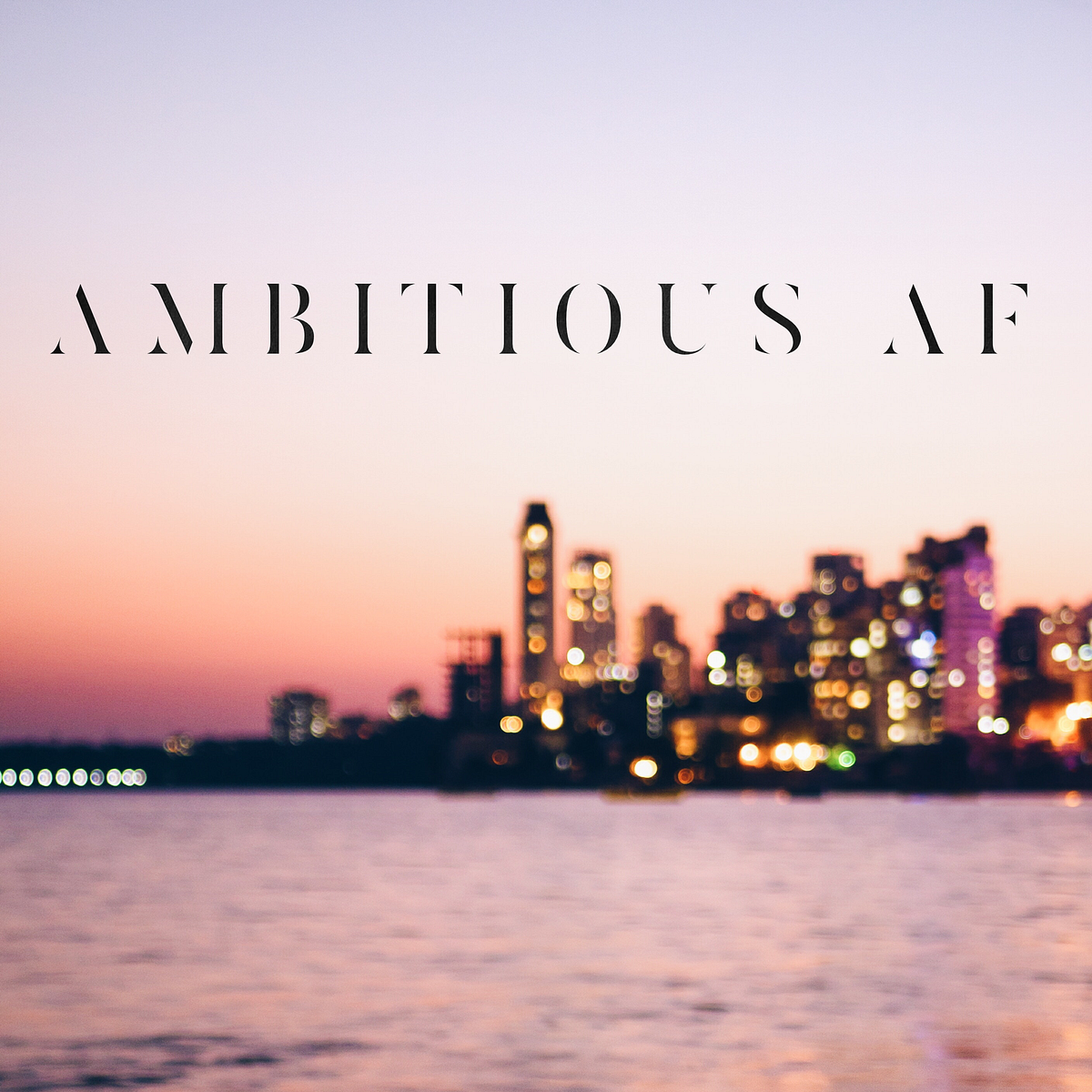 AmbitiousAF - Medium