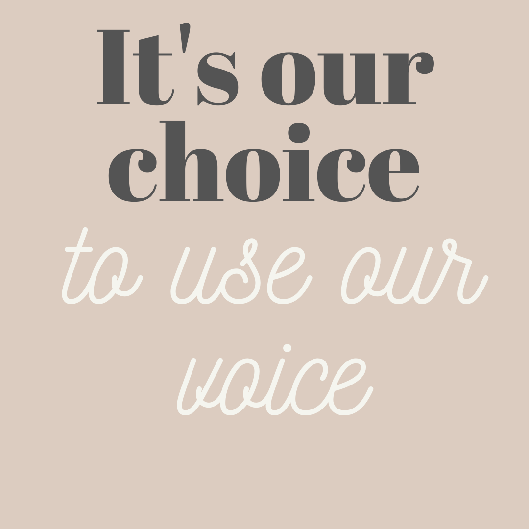 It’s Our Choice to Use Our Voice - Medium