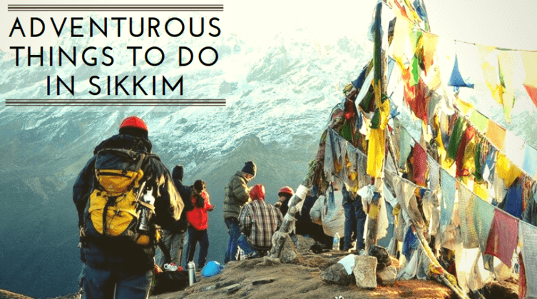 Top Adventurous Things to Do in Sikkim – Tour My India – Medium