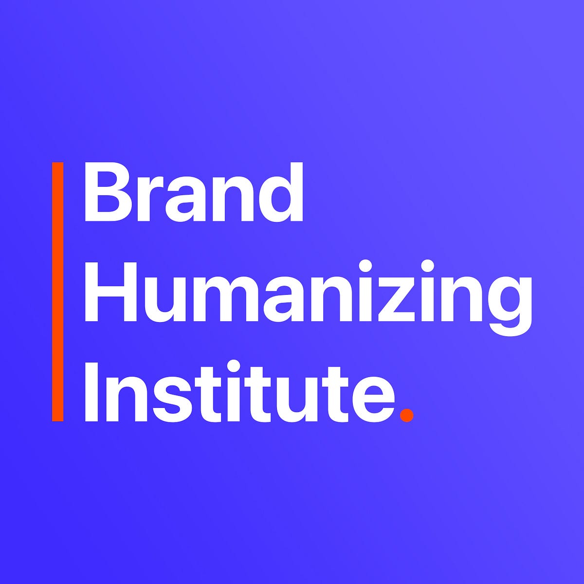 Brand Humanizing - Medium