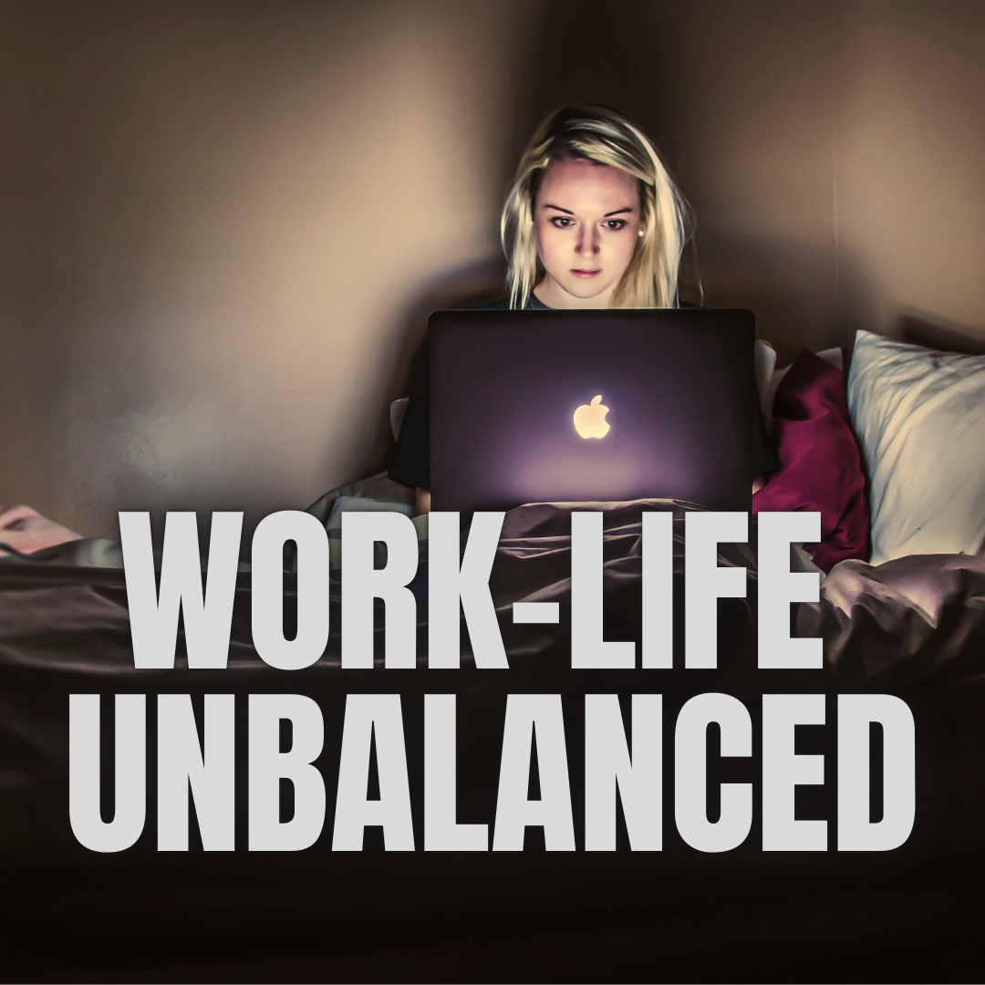 Work-Life Unbalanced – Medium