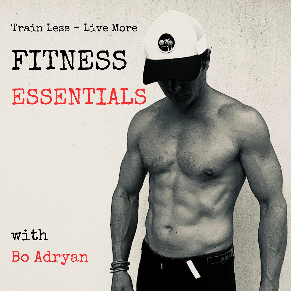 Fitness Essentials: Train Less — Live More - Medium