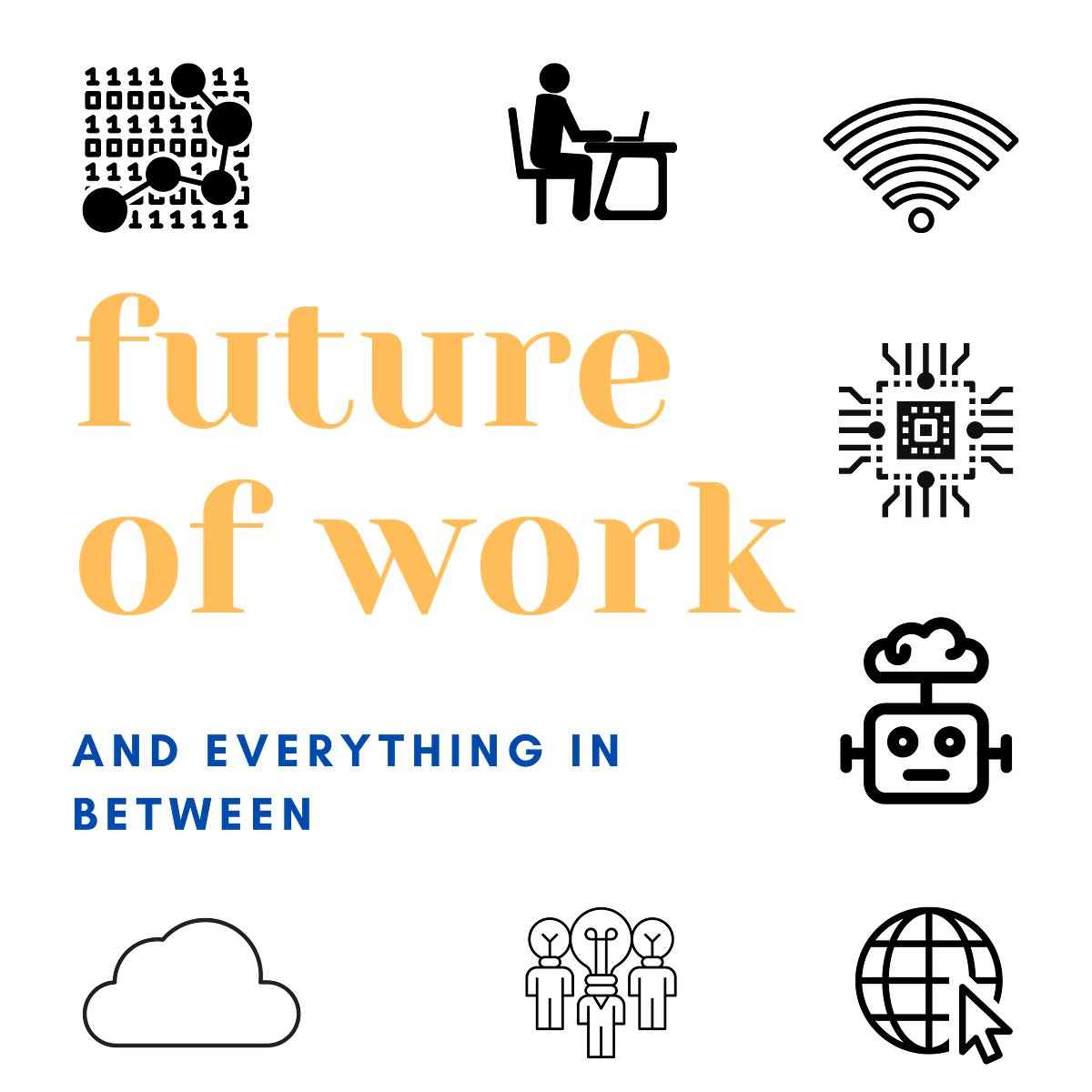 The future of work and everything in between – Medium