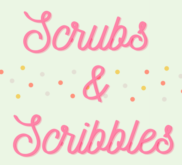 Scrubs & Scribbles – Medium
