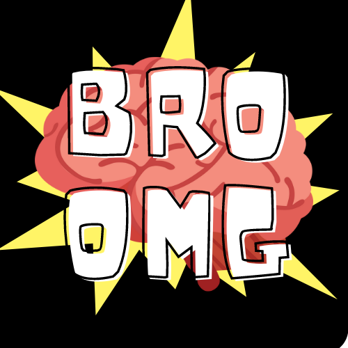 Bro OMG – Medium
