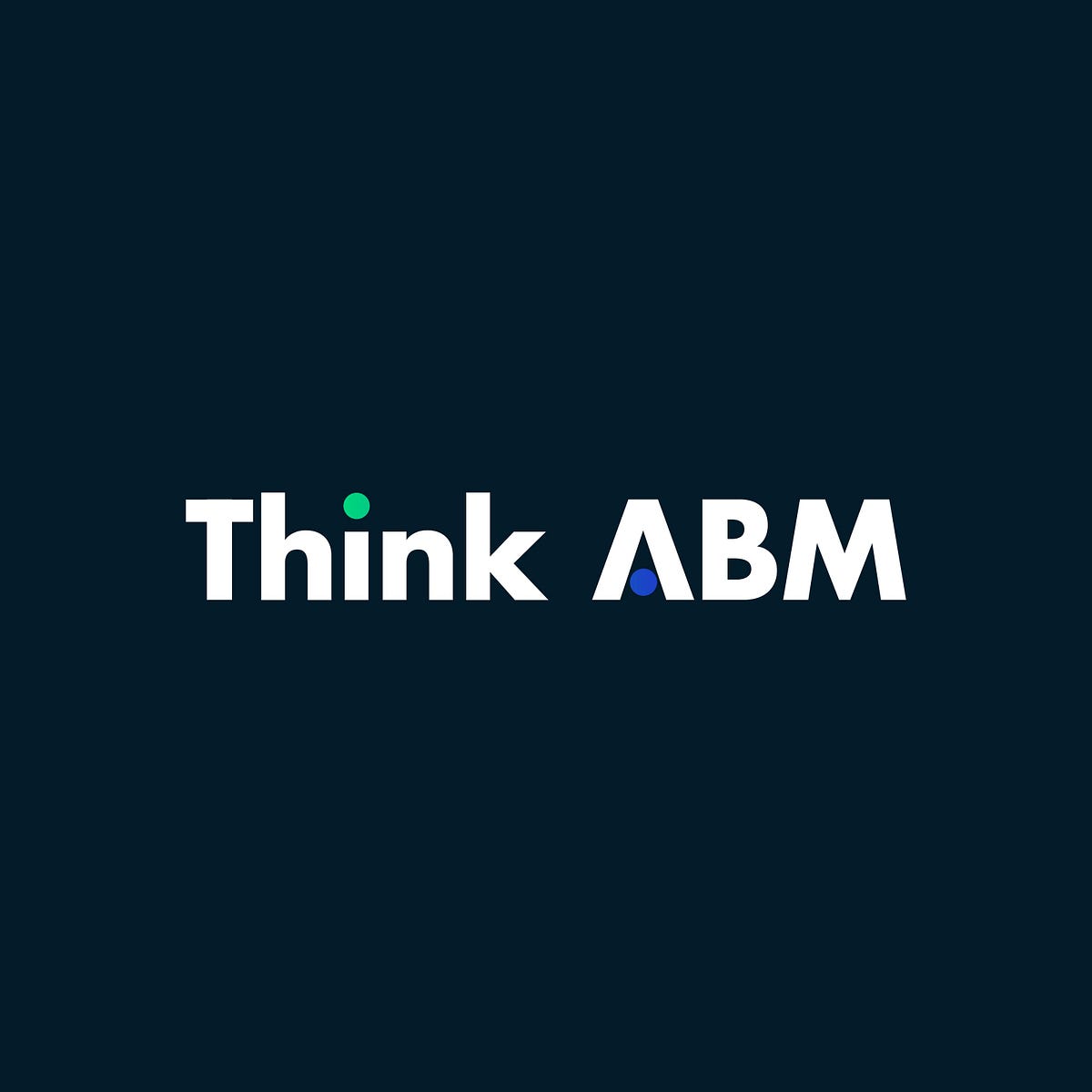 Think ABM - Medium