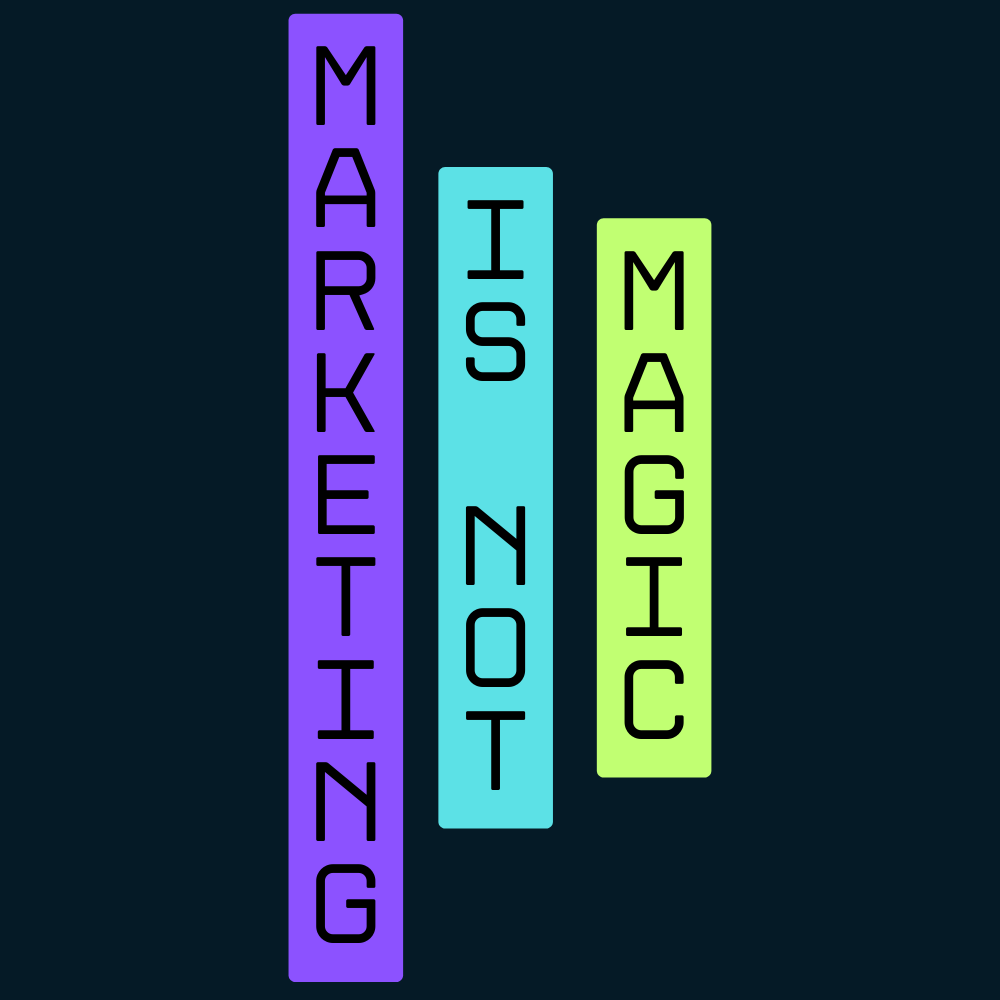 Marketing is not Magic - Medium