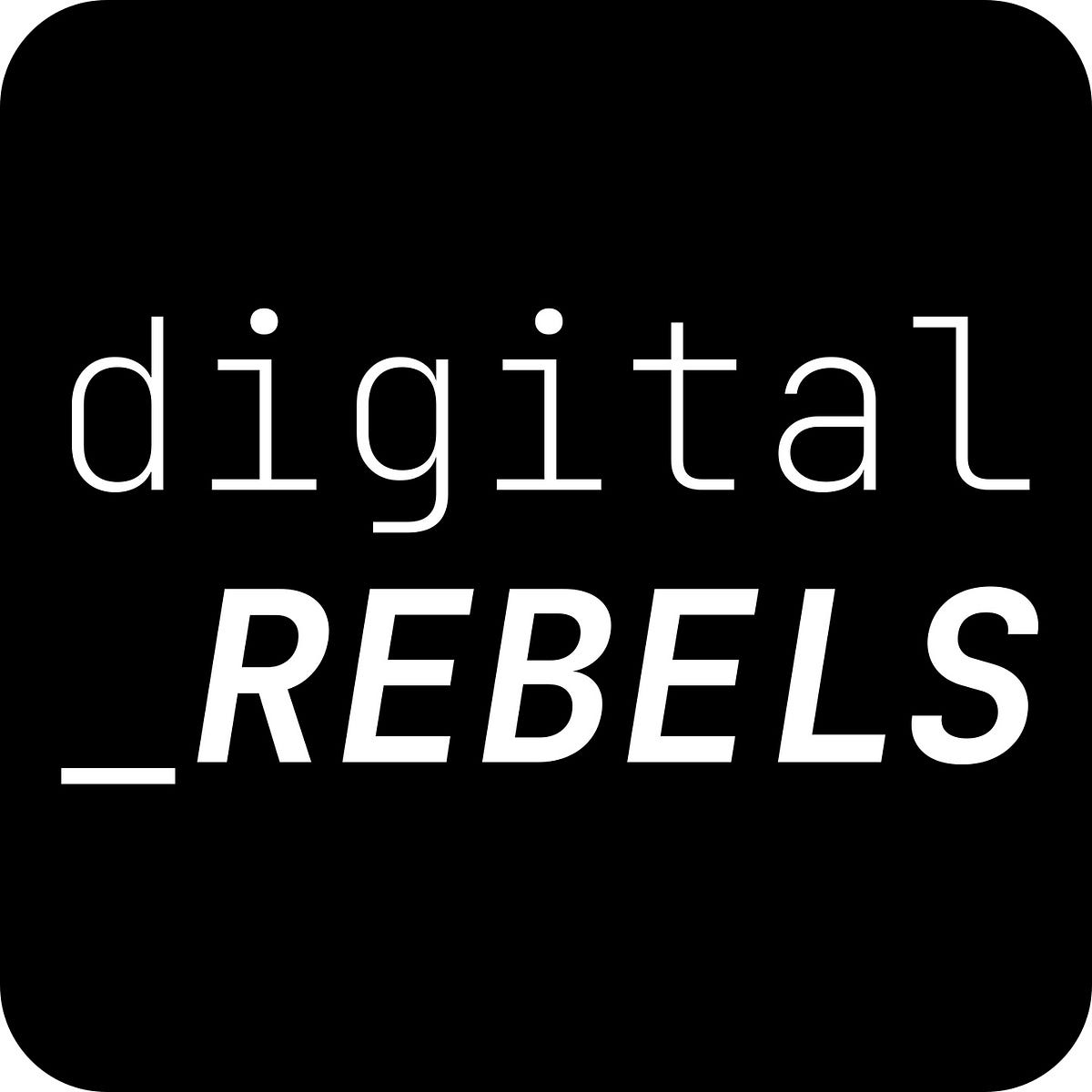 Digital Rebels - Medium
