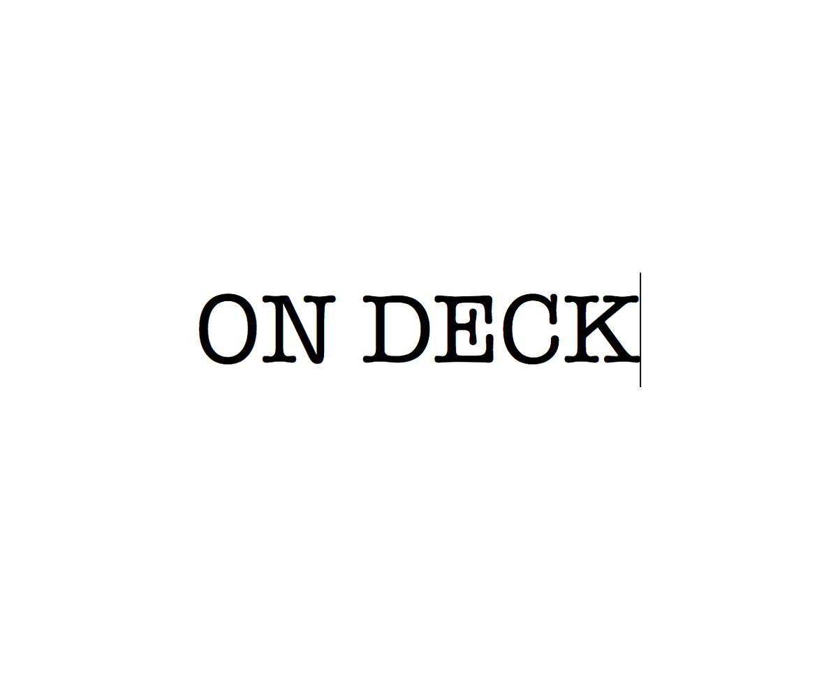 ON DECK – Medium