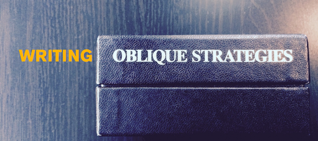 Writing Oblique Strategies – Medium
