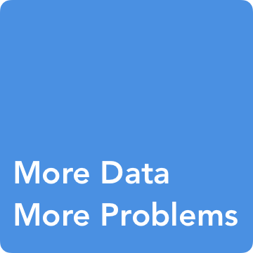 More Data, More Problems - Medium