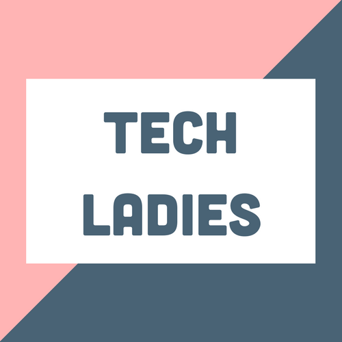 Tech Ladies - Medium