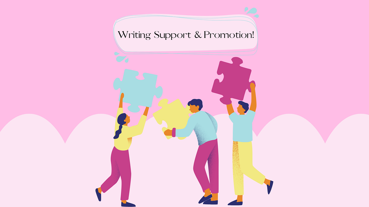 Writing Support & Promotion! - Medium