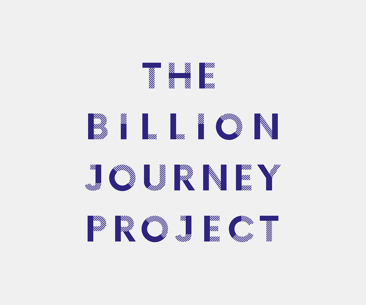The Billion Journey Project – Medium