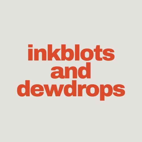 inkblots and dewdrops - Medium