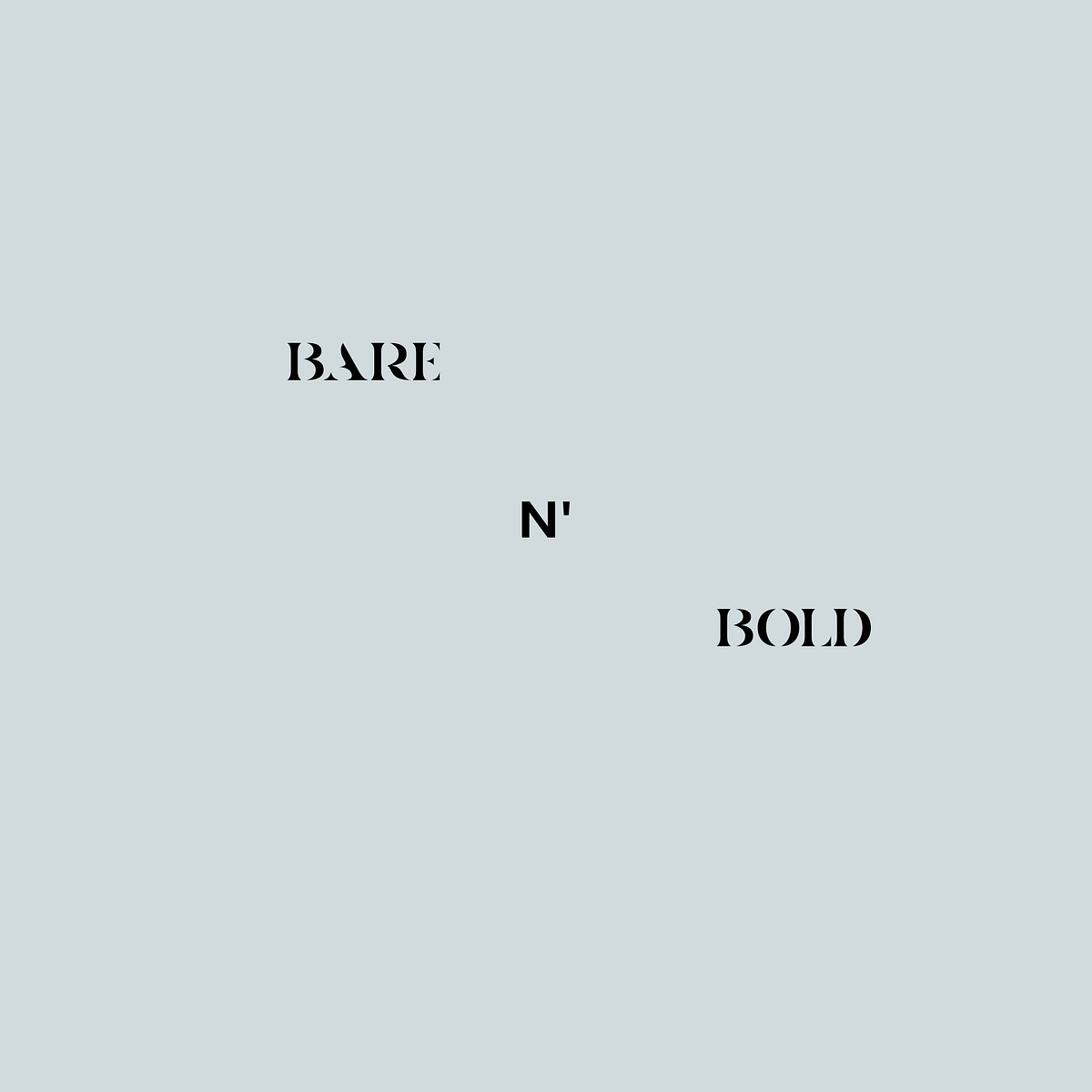 Bare N’ Bold - Medium