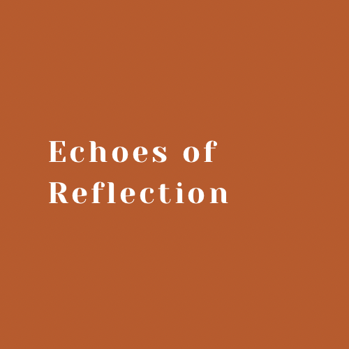 Echoes of Reflection - Medium