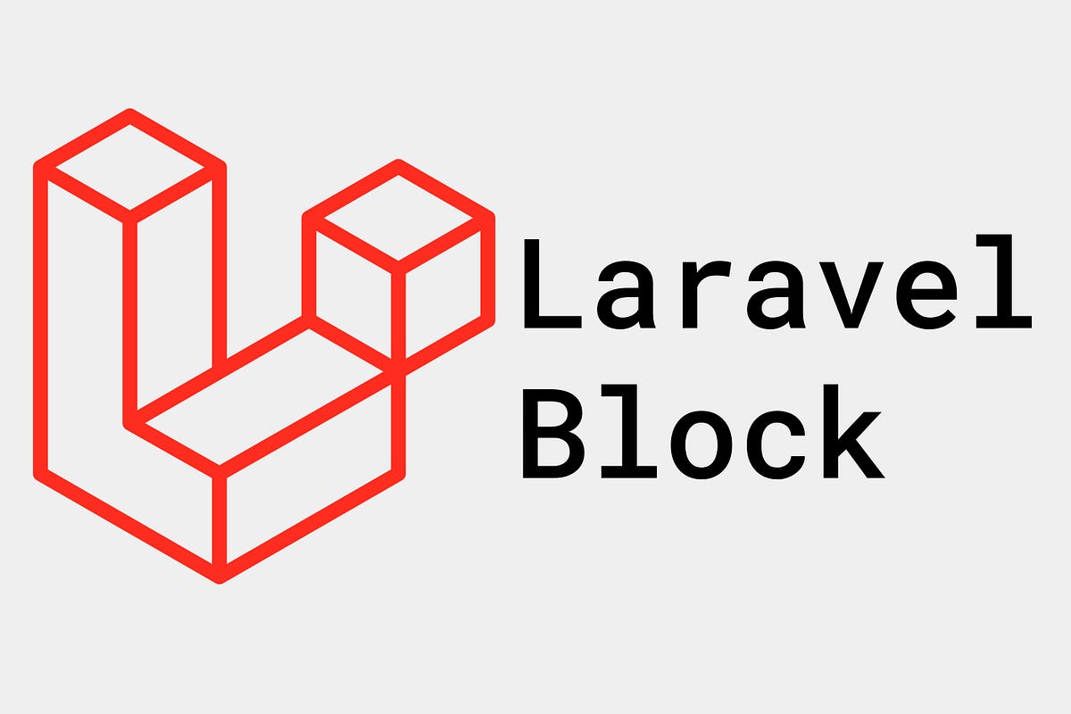 Laravel Block - Medium