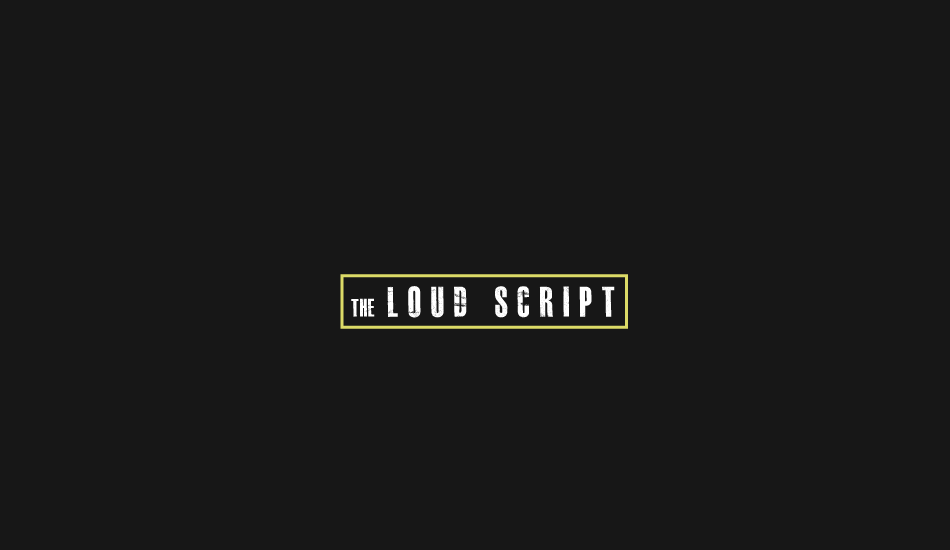 The Loud Script – Medium
