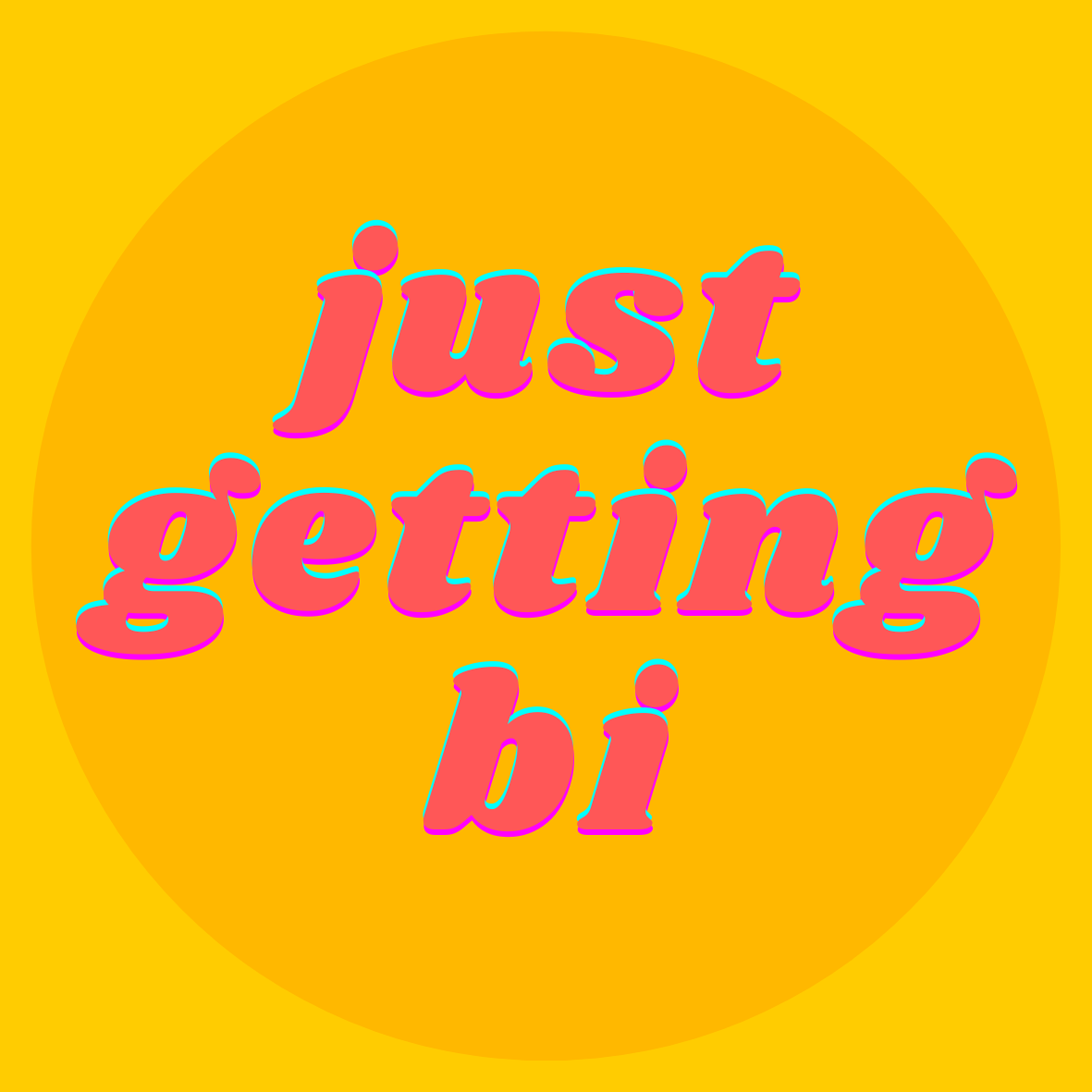 Just Getting Bi - Medium