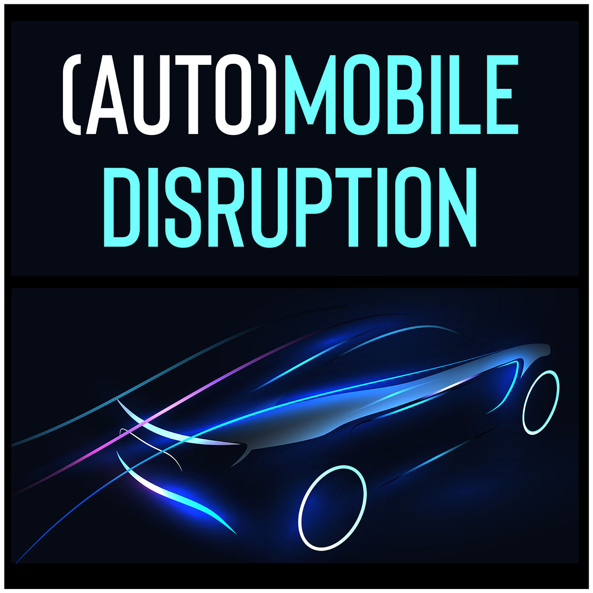 (Auto)mobile Disruption - Medium