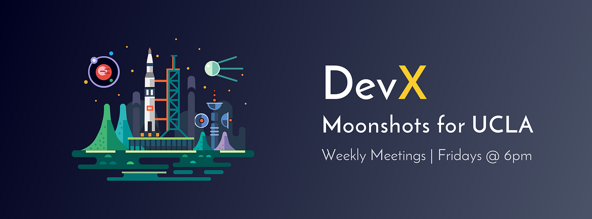 UCLA DevX: Moonshots for UCLA – UCLA DevX – Medium