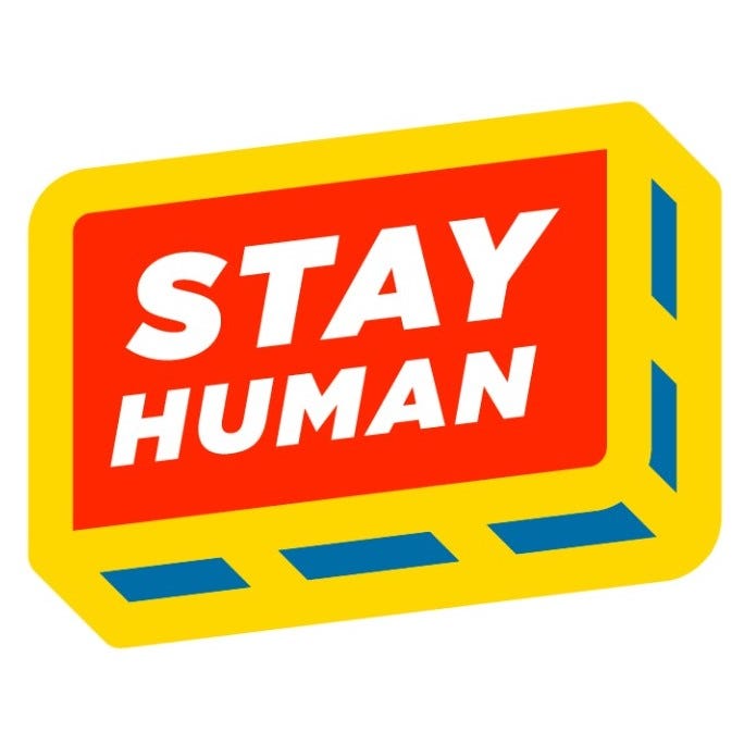 Stay Human - Medium