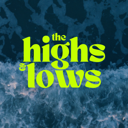 The Highs and Lows - Medium