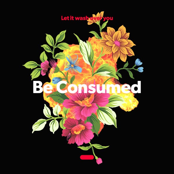 Be Consumed - Medium