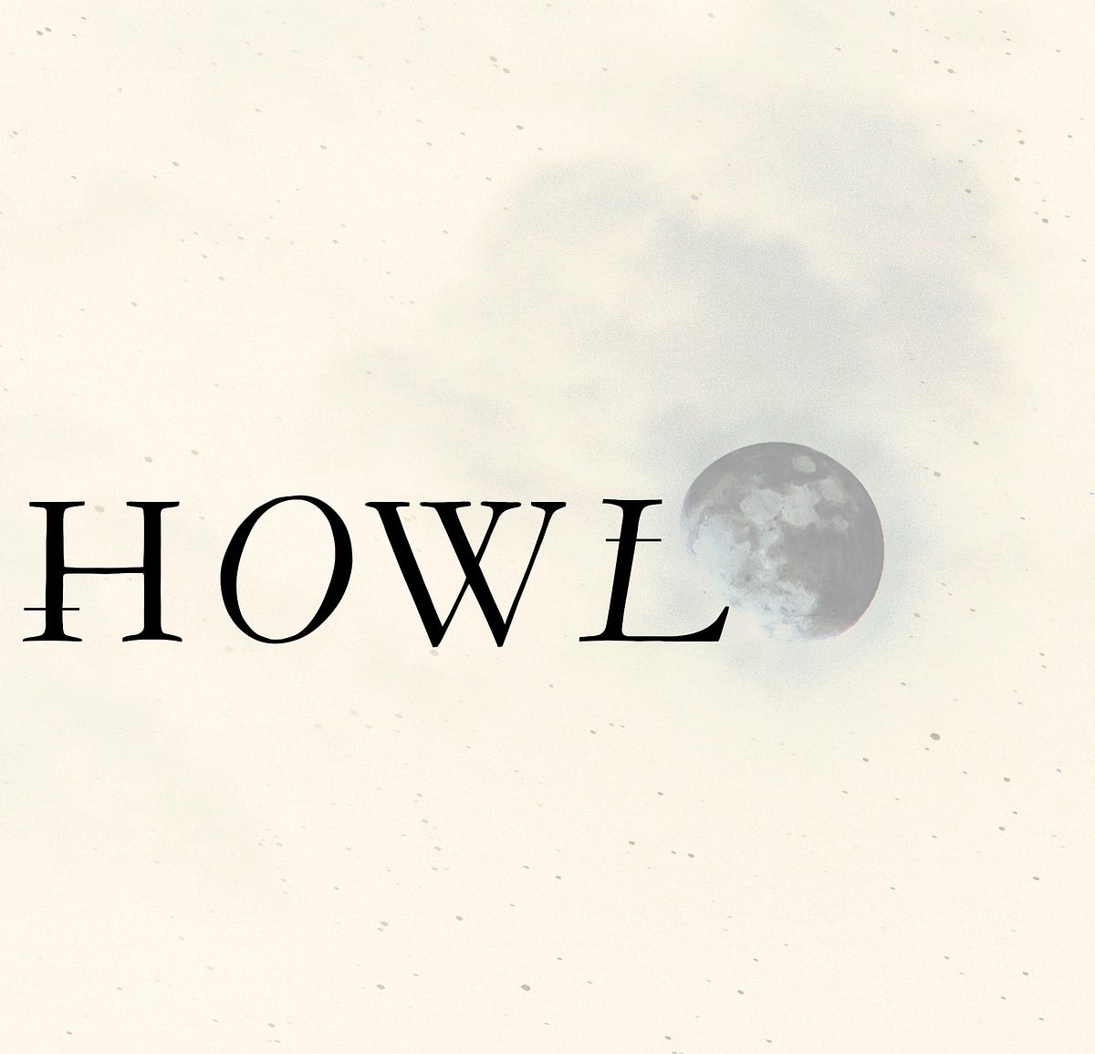 Howl by Y.L. Wolfe - Medium