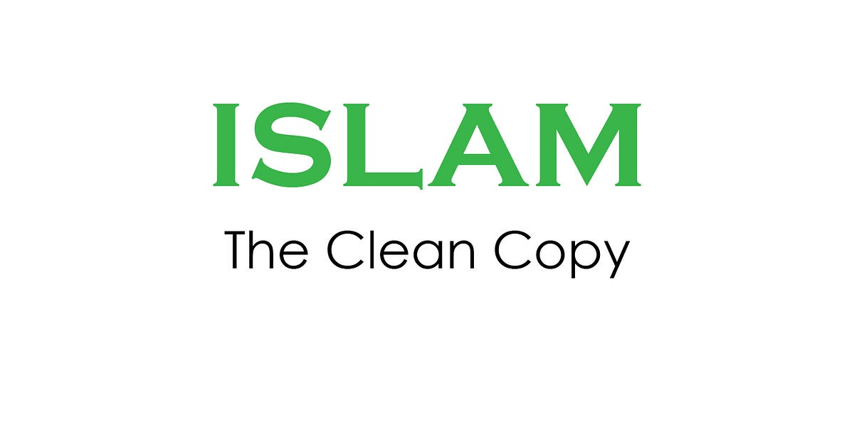 ISLAM : The Clean Copy - Medium