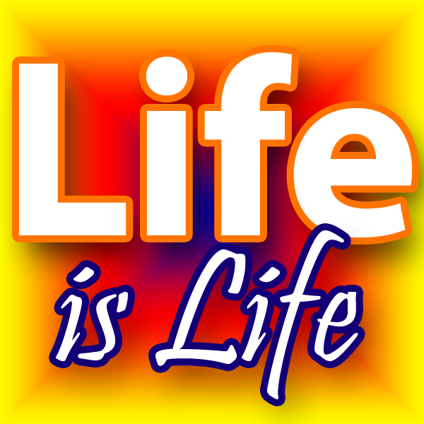 life-is-life - Medium