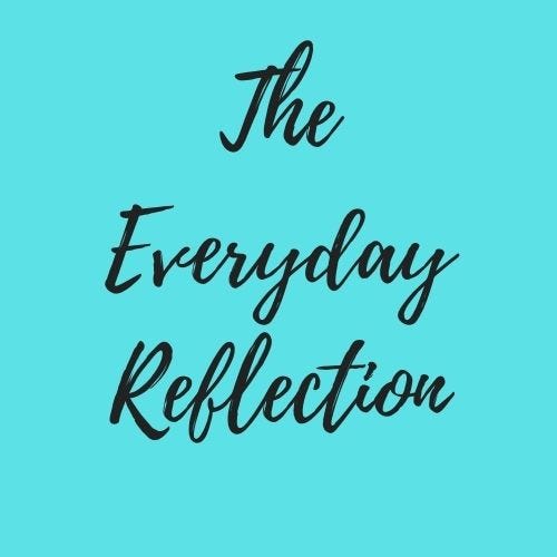 The Everyday Reflection - Medium