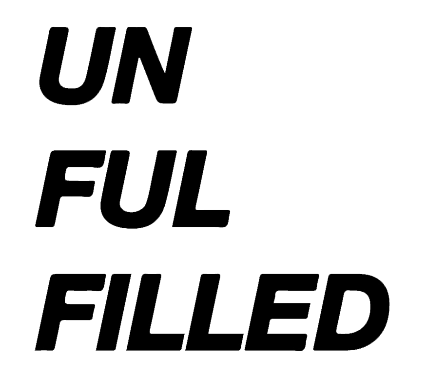 Unfulfilled - Medium