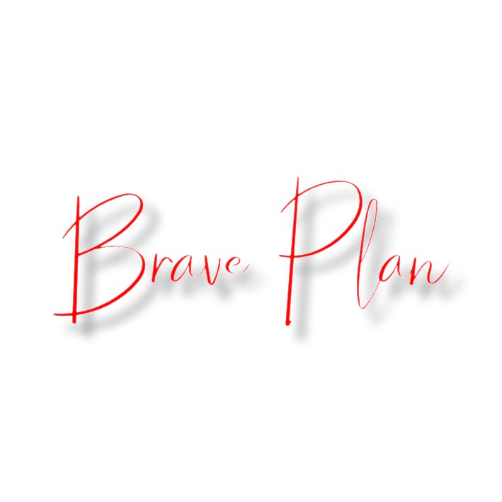Brave Plan – Medium