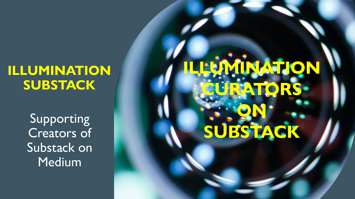 Substack on ILLUMINATION - Medium