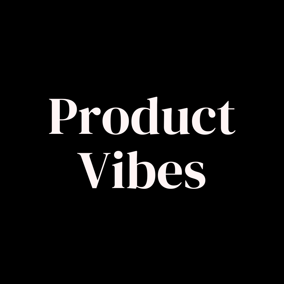 Product Vibes Medium