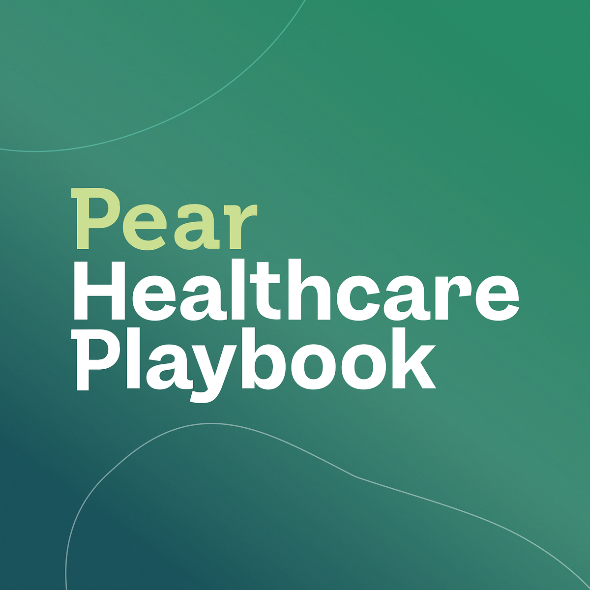 Pear Healthcare Playbook - Medium