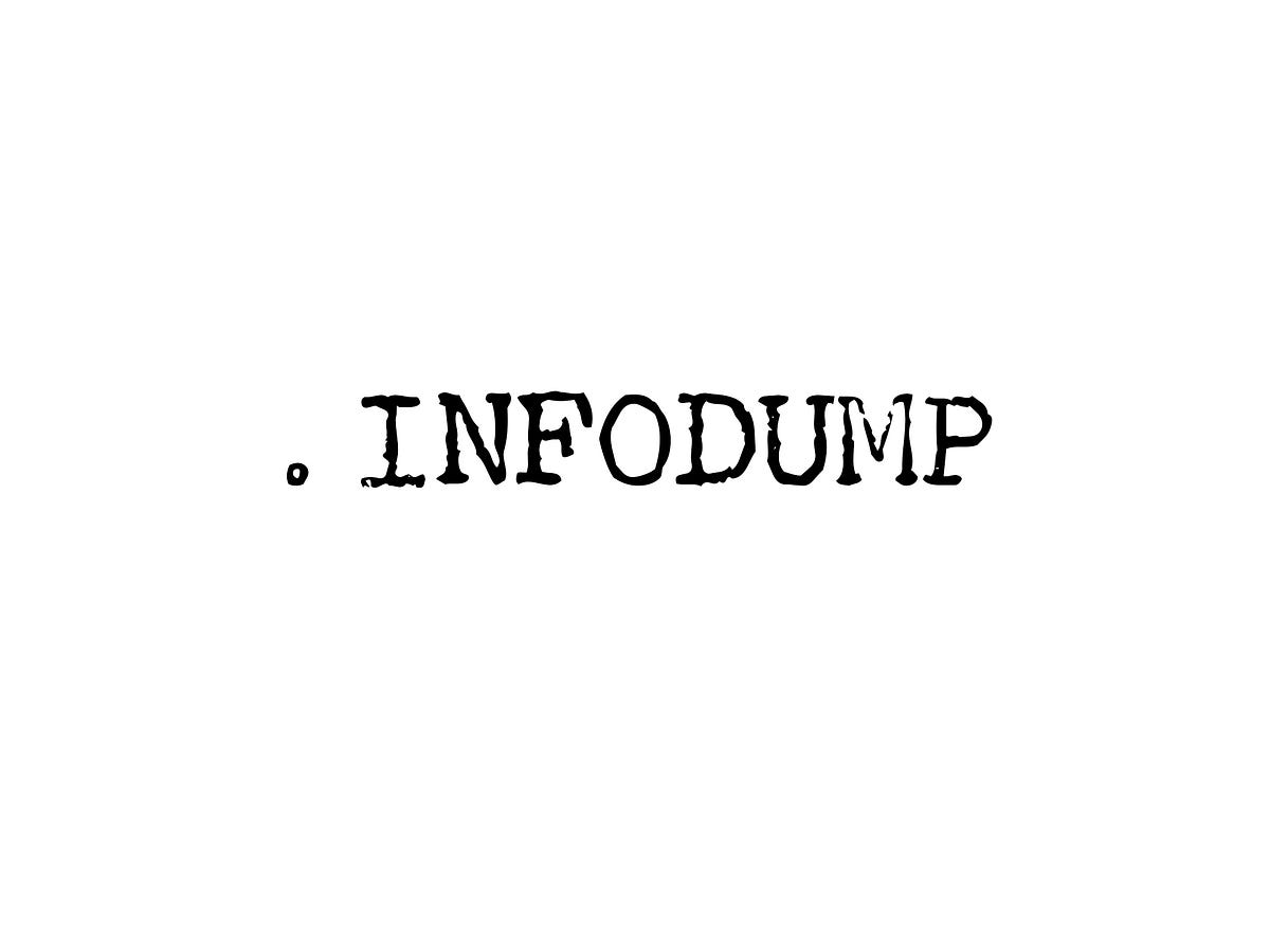 INFODUMP – Medium